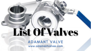 List of Valves: 10 Types of Valves | Adamant Valves